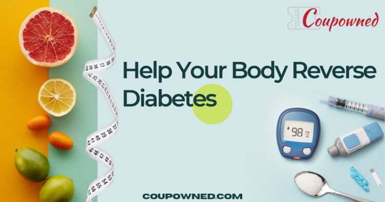 Help Your Body How to Reverse Diabetes - Coupowned